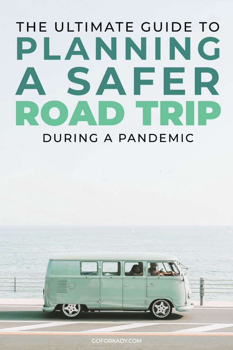 The Ultimate Guide to Planning a Safer US Road Trip During Covid | Go ...